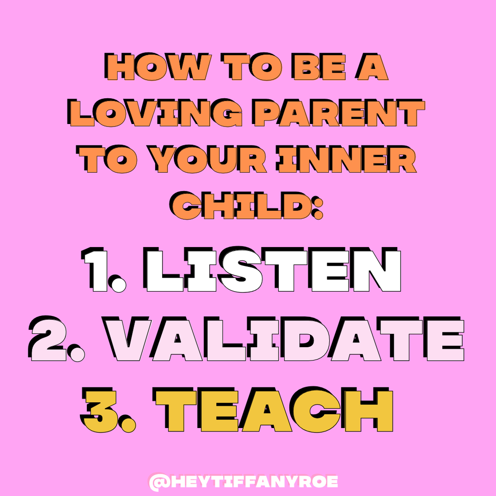 How to Be a Loving Parent to Your Inner Child in Three Steps – Tiffany Roe