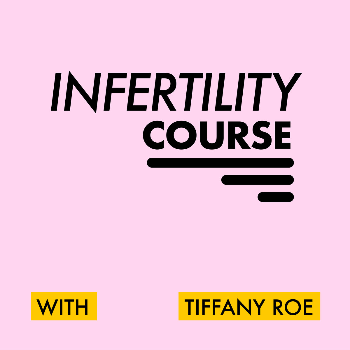 Infertility Course – Tiffany Roe